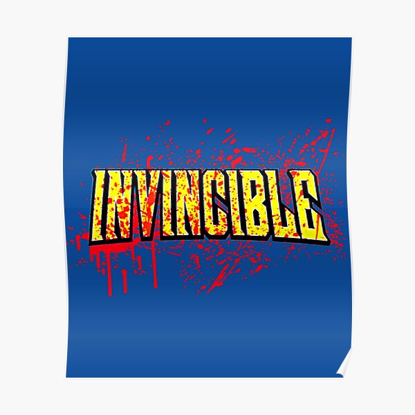 "Invincible Blood Splat Logo " Poster by Exhilarate79 | Redbubble