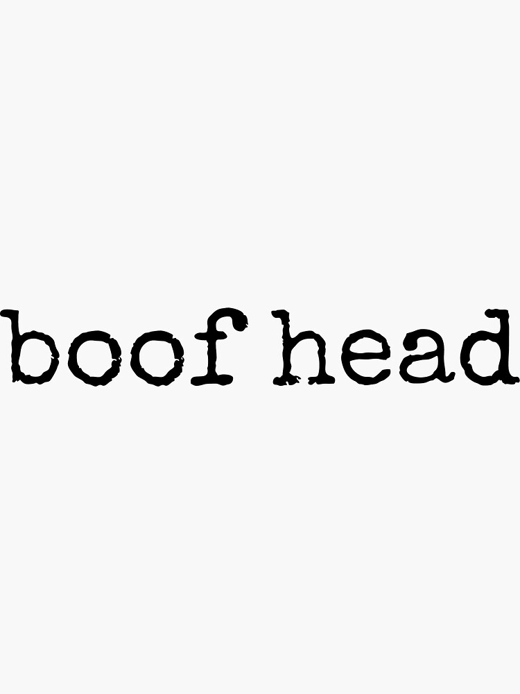 "boof head" Sticker by Sound-Bites | Redbubble