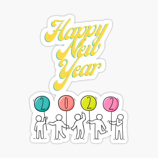 "New Year 2022 " Sticker by AbdullahMuneer | Redbubble