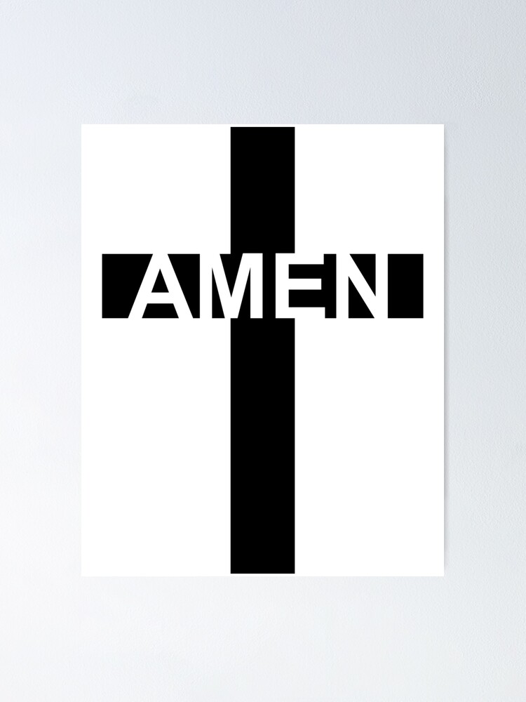 "Amen - Word On A Christian Cross" Poster by OurLordsLove | Redbubble
