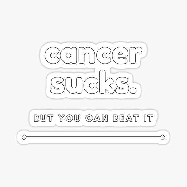 "Cancer sucks but YOU can beat it inspirational motivation quote ...