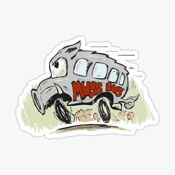 "All Aboard the Muss Bus" Sticker for Sale by podlousy | Redbubble