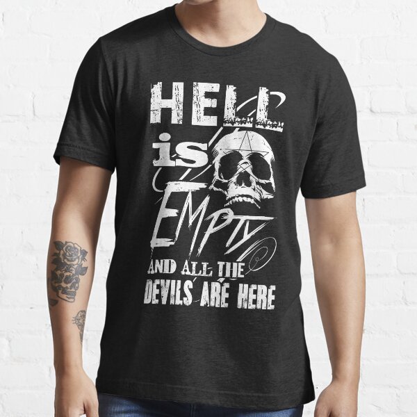 "Hell is empty" T-shirt for Sale by stoneyy | Redbubble | anonymous t-shirts - zombie t-shirts ...