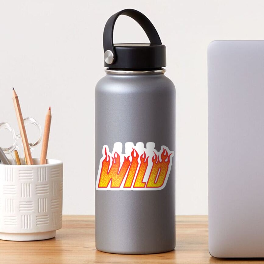 "Stay Wild Fire Merch " Sticker for Sale by WEEKENDROP | Redbubble