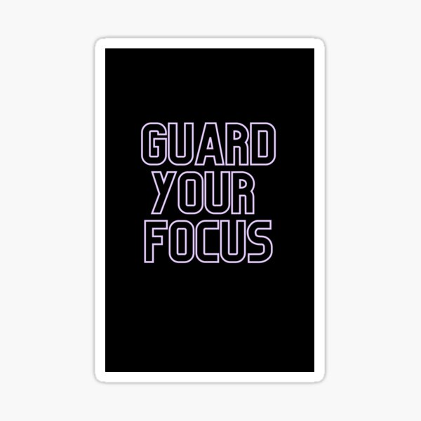 "GUARD YOUR FOCUS" Sticker by TDA1995 | Redbubble