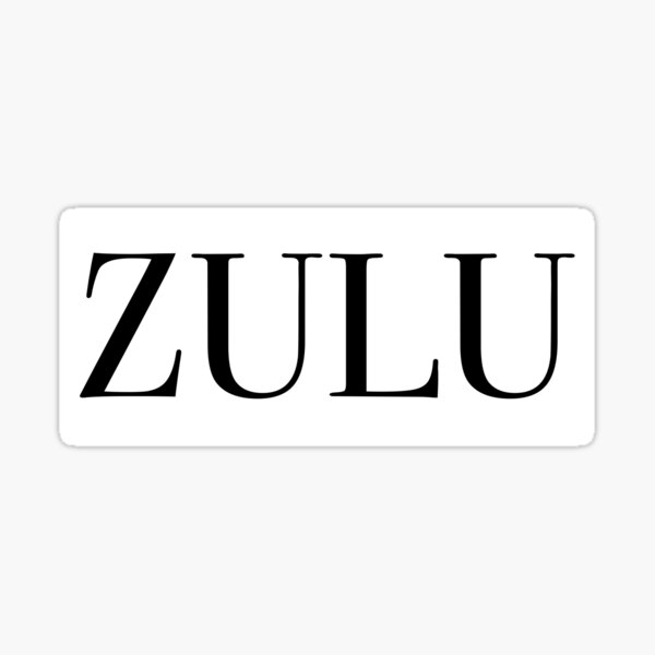 "ZULU " Sticker for Sale by theWORLDofZULU | Redbubble
