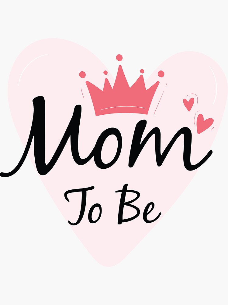 "Mom To Be" Sticker by blunoa | Redbubble