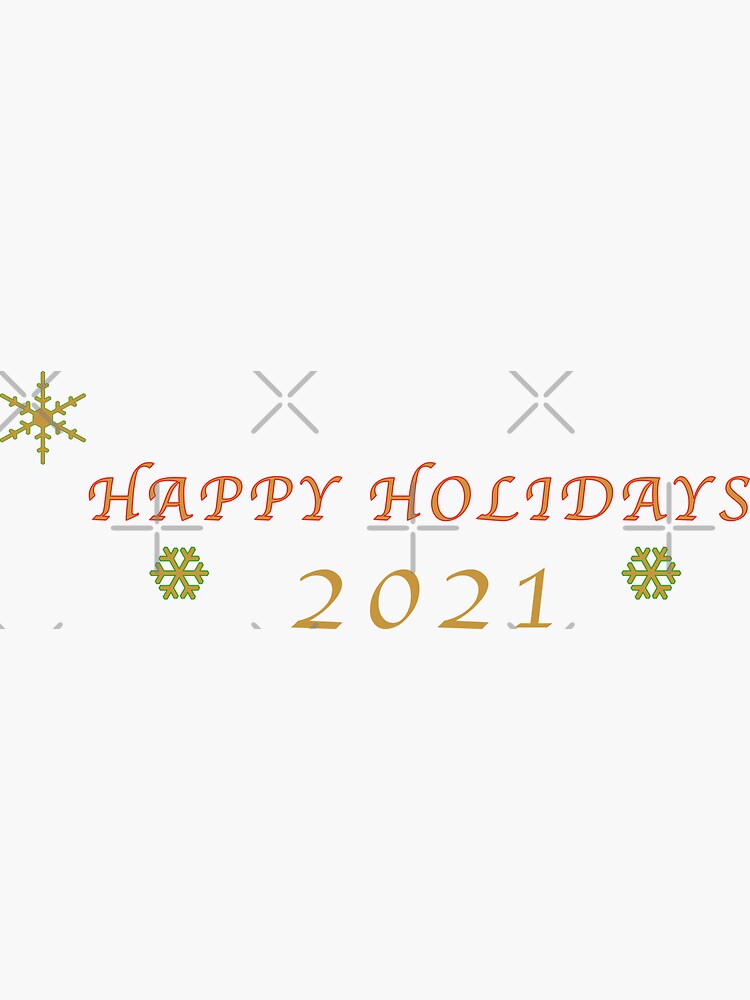 "Happy Holidays 2021" Sticker for Sale by LyteArt3 | Redbubble