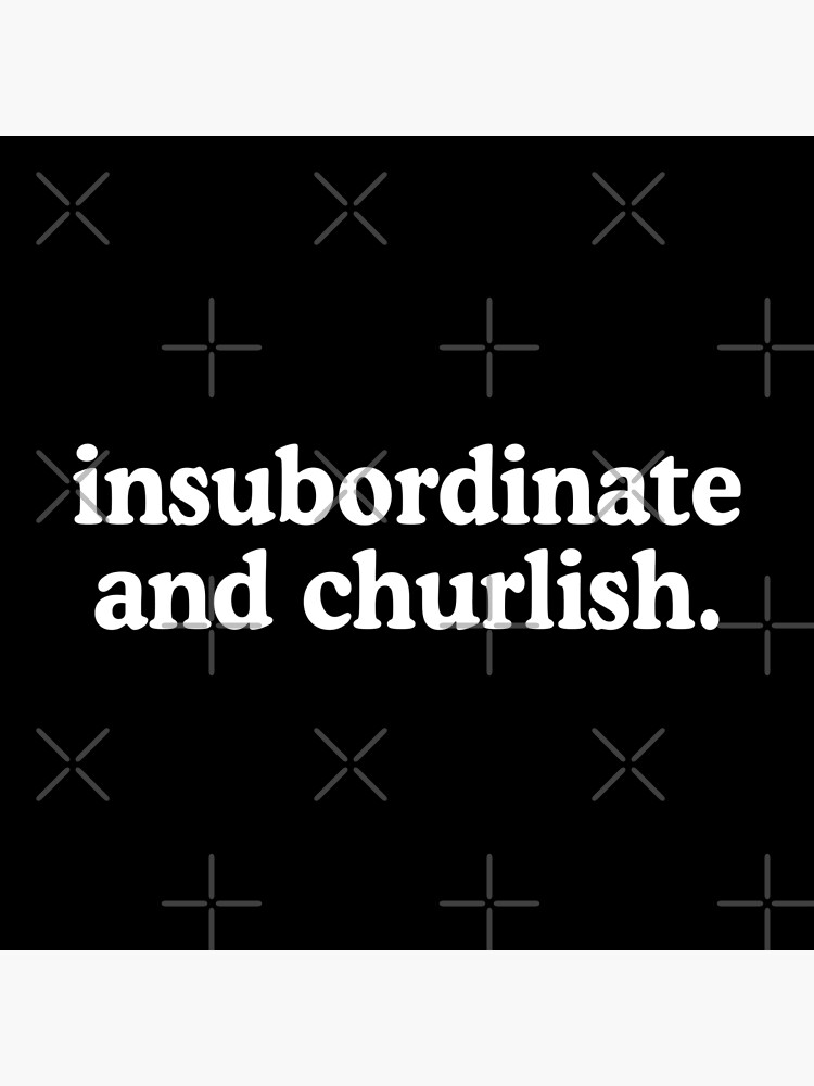 "Insubordinate and Churlish Key & Peele" Poster for Sale by allysmar ...