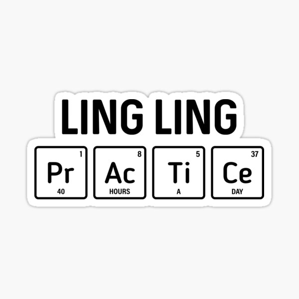 "Ling Ling Practice 40 Hours A Day " Sticker for Sale by allysmar ...