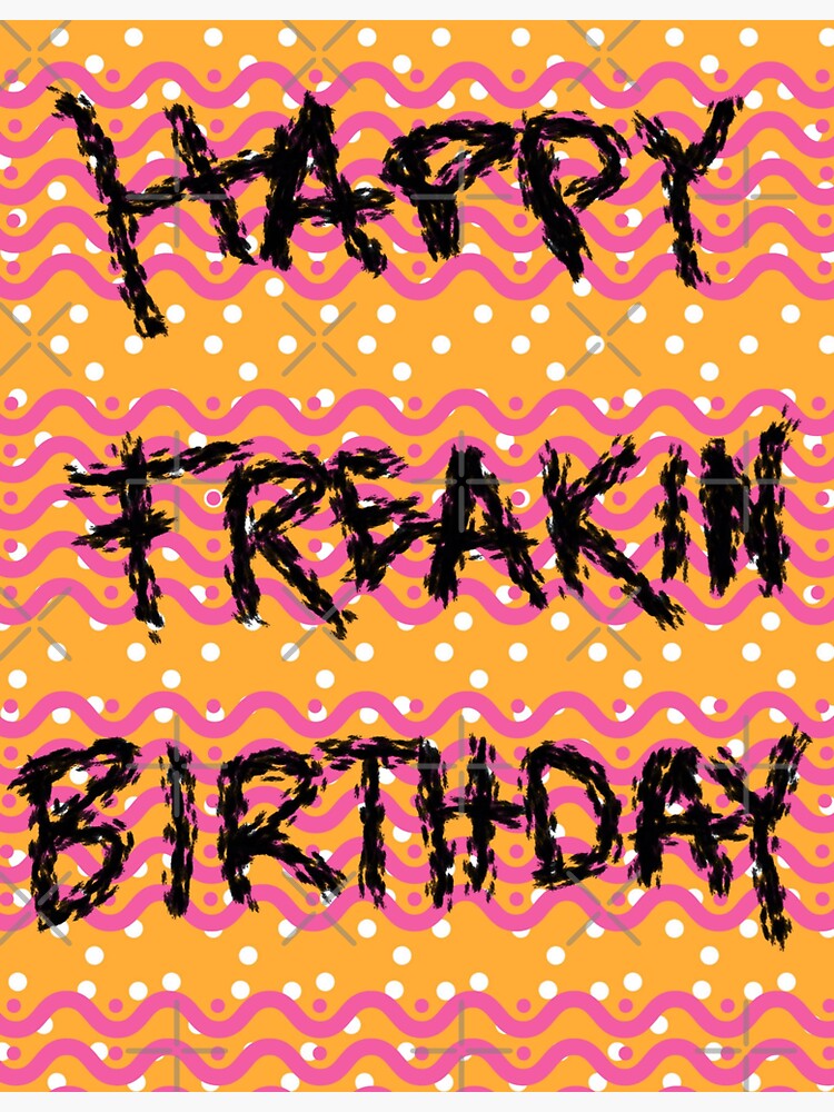 "Happy Freakin Birthday " Sticker by syrenbenoit | Redbubble