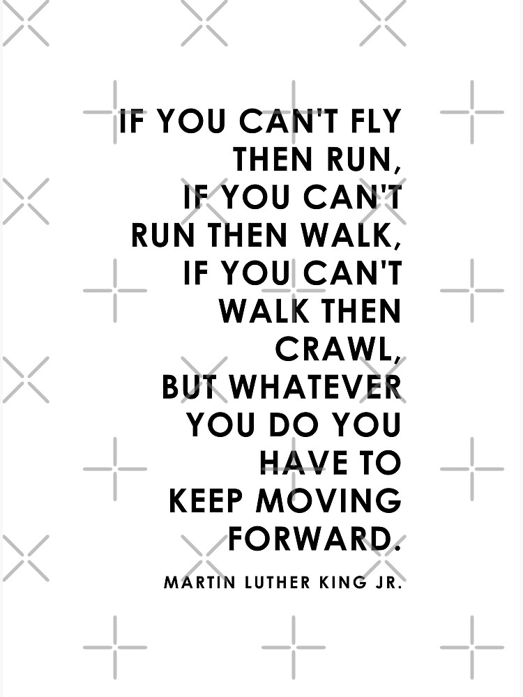 "Keep Moving Forward - Martin Luther King" Poster by corbrand | Redbubble