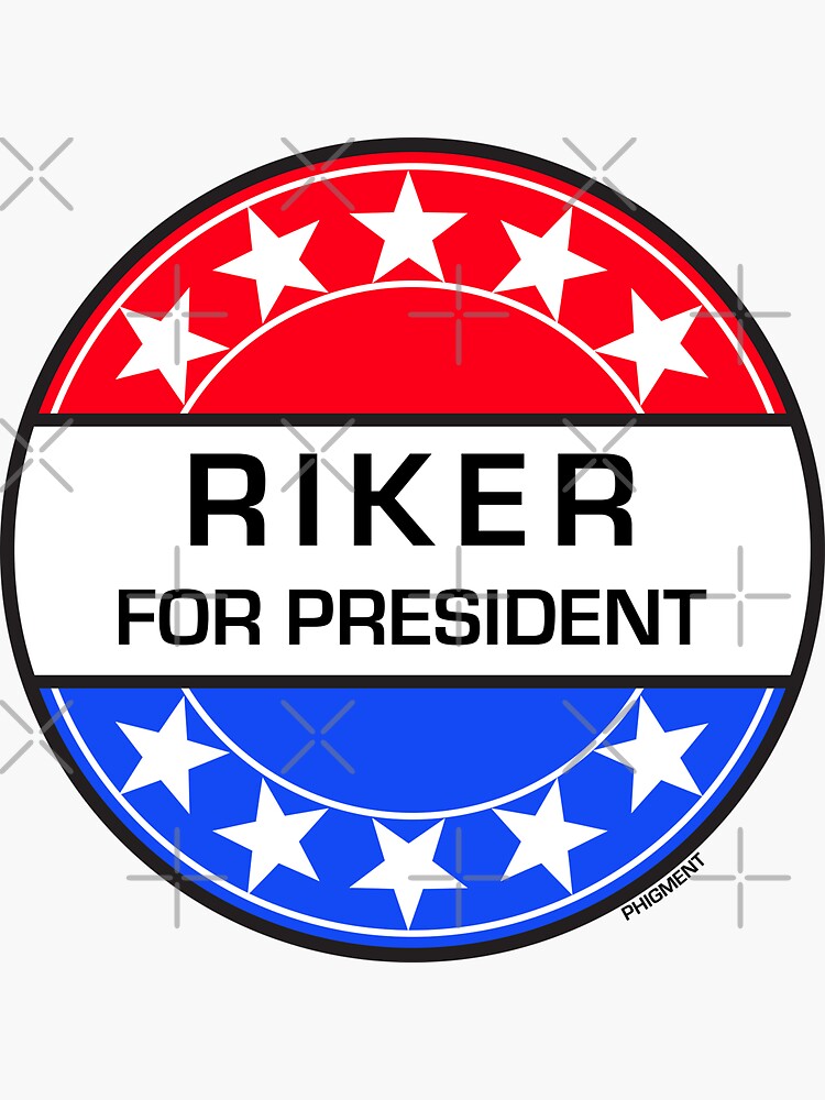 "RIKER FOR PRESIDENT" Sticker for Sale by phigment-art | Redbubble