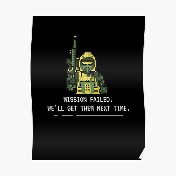 "Mission Failed Game Quote Pixel Art" Poster by RareLoot19 | Redbubble