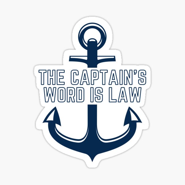 "Captain's Word is Law Boat Captain Pontoon Boater" Sticker for Sale by ...