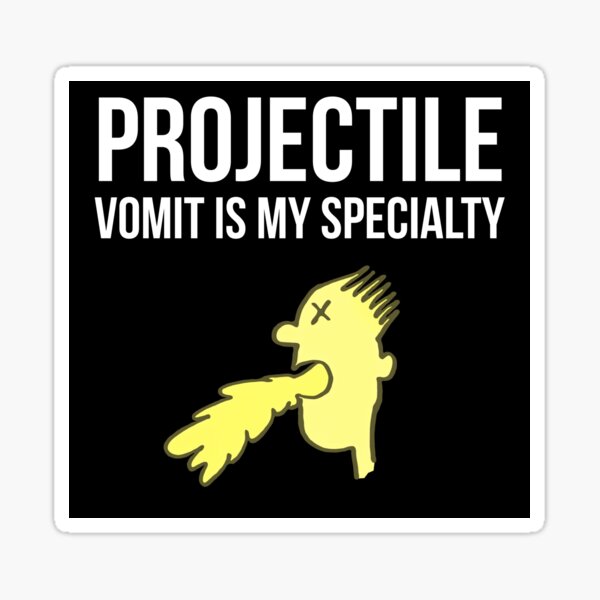 "Projectile vomit" Sticker for Sale by Slogans4u | Redbubble