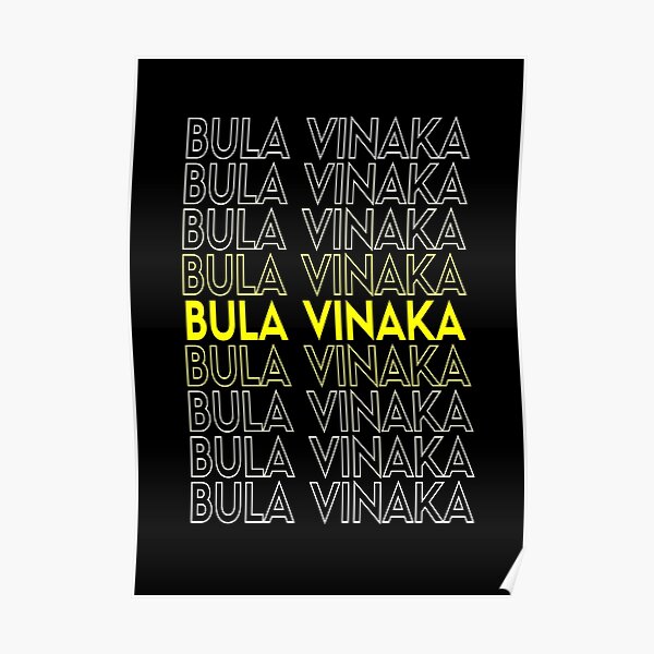 "Bula Vinaka" Poster for Sale by RKMR | Redbubble