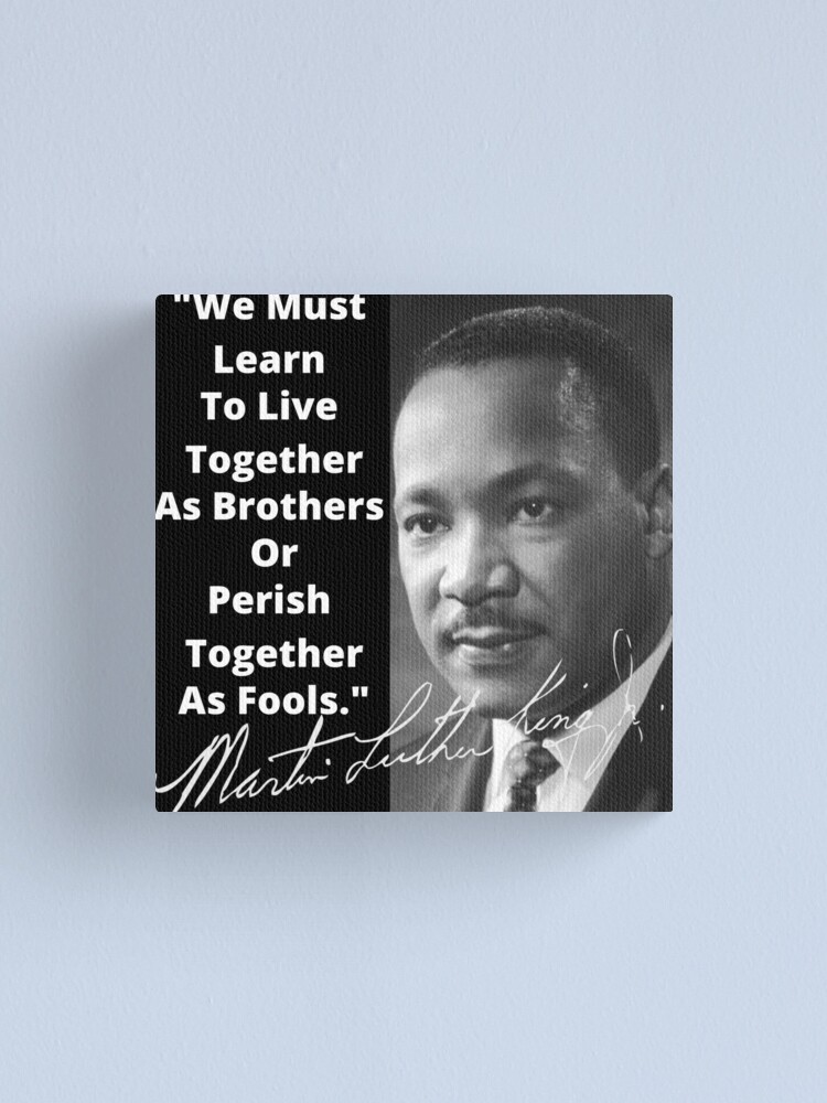 "Martin Luther King Jr 2022" Canvas Print for Sale by Wheeler-Styl3 ...
