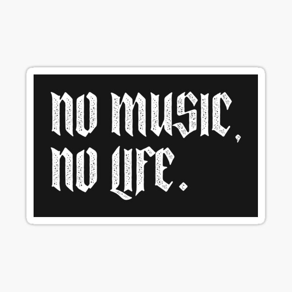 "No Music , No Life" Sticker for Sale by femaleartnude | Redbubble