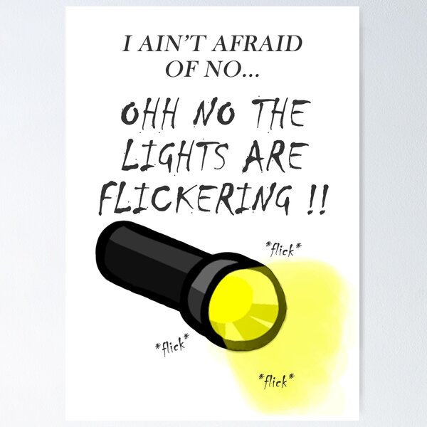 "Phasmophobia THE LIGHTS ARE FLICKERING" Poster for Sale by ...