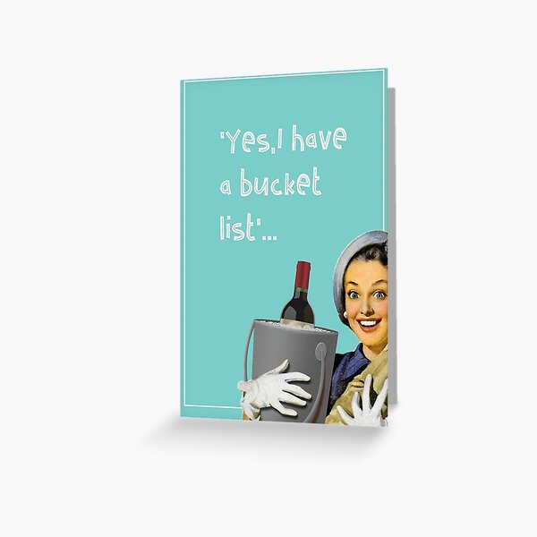 "'A bucket list?'" Greeting Card for Sale by alanpicton | Redbubble