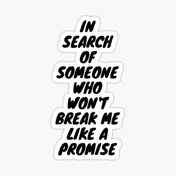 "In search of someone who won't break me like a promise - All Too Well ...