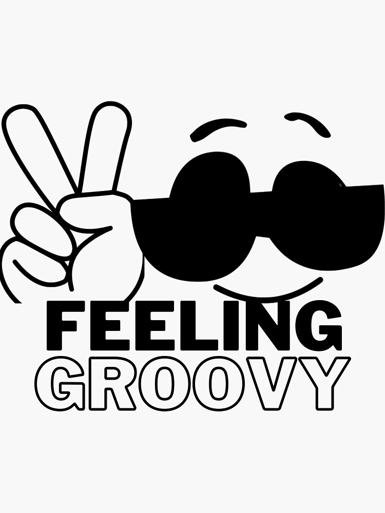 "Feeling Groovy" Sticker for Sale by StudiobyBruce | Redbubble