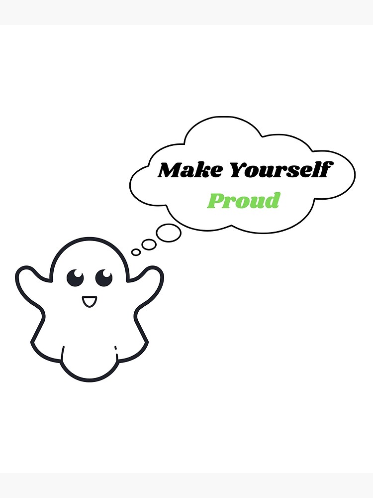"Ghost Make yourself proud" Poster for Sale by sdragshop | Redbubble