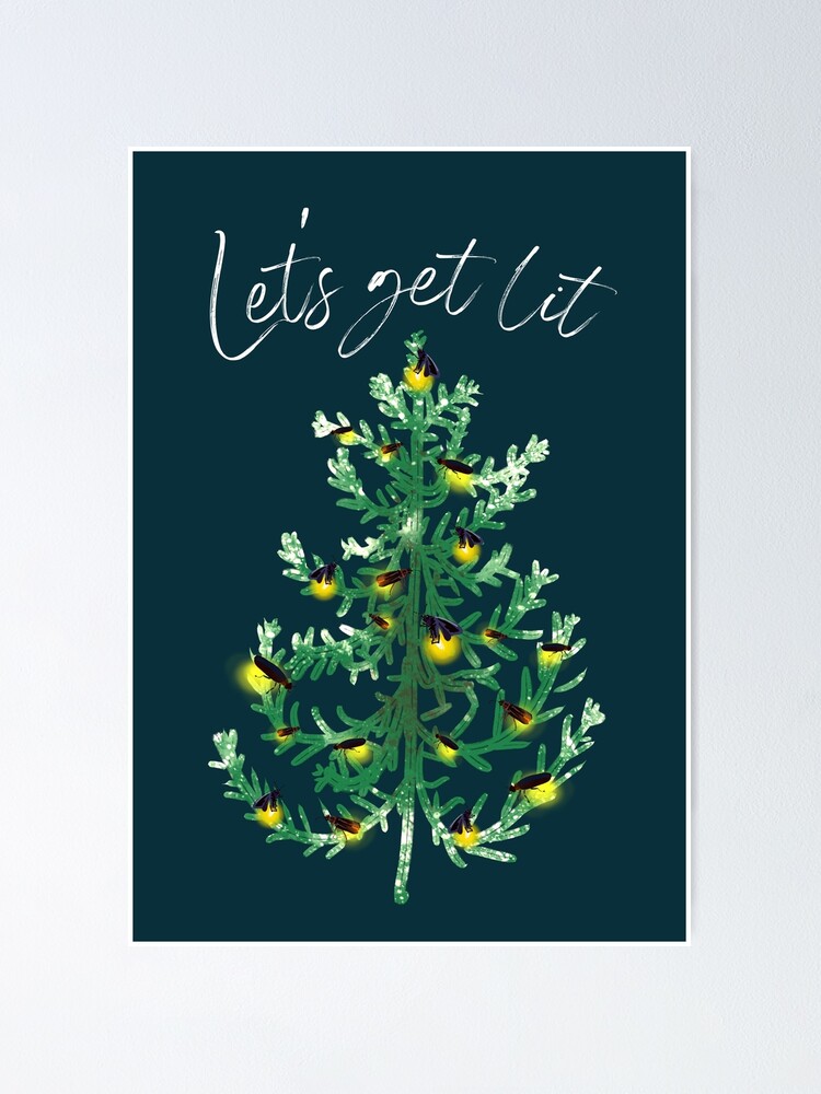 "Christmas Fireflies | Lets Get Lit" Poster by techno-mantis | Redbubble