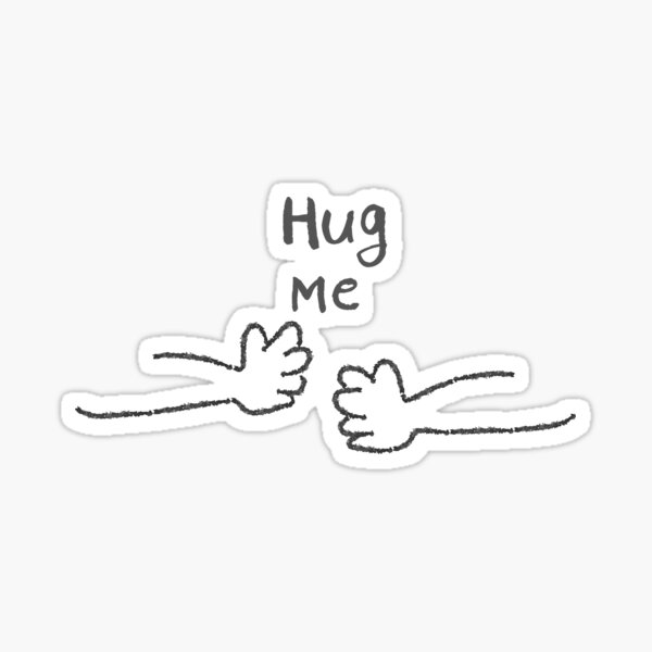 "hug me" Sticker by nalpoonggee | Redbubble