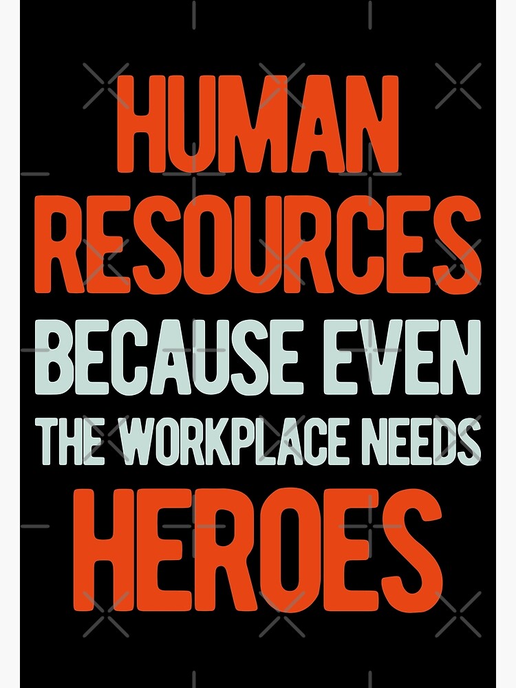 "Funny Human Resources HR" Poster for Sale by artworkbyrihen | Redbubble