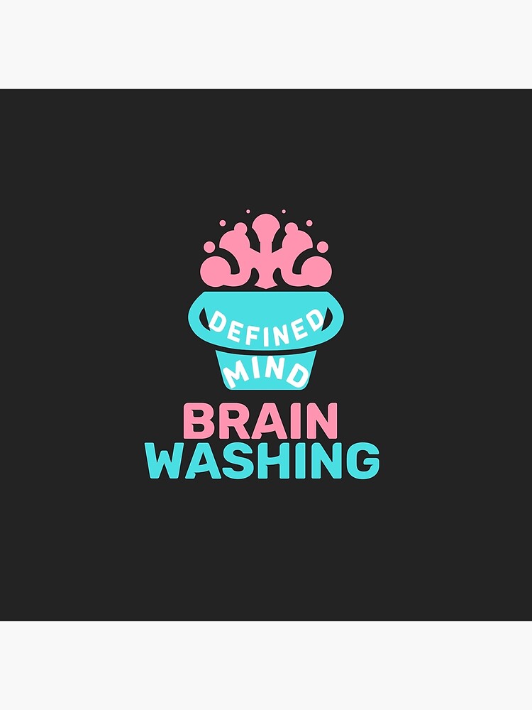 "Defined Mind Brain Washing " Poster for Sale by SpArtk | Redbubble
