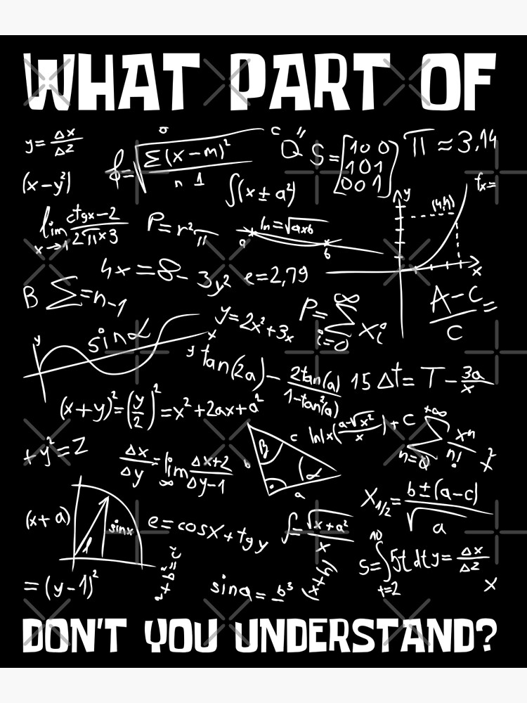 What Part Of Don't You Understand | Funny Math Premium Matte Vertical ...