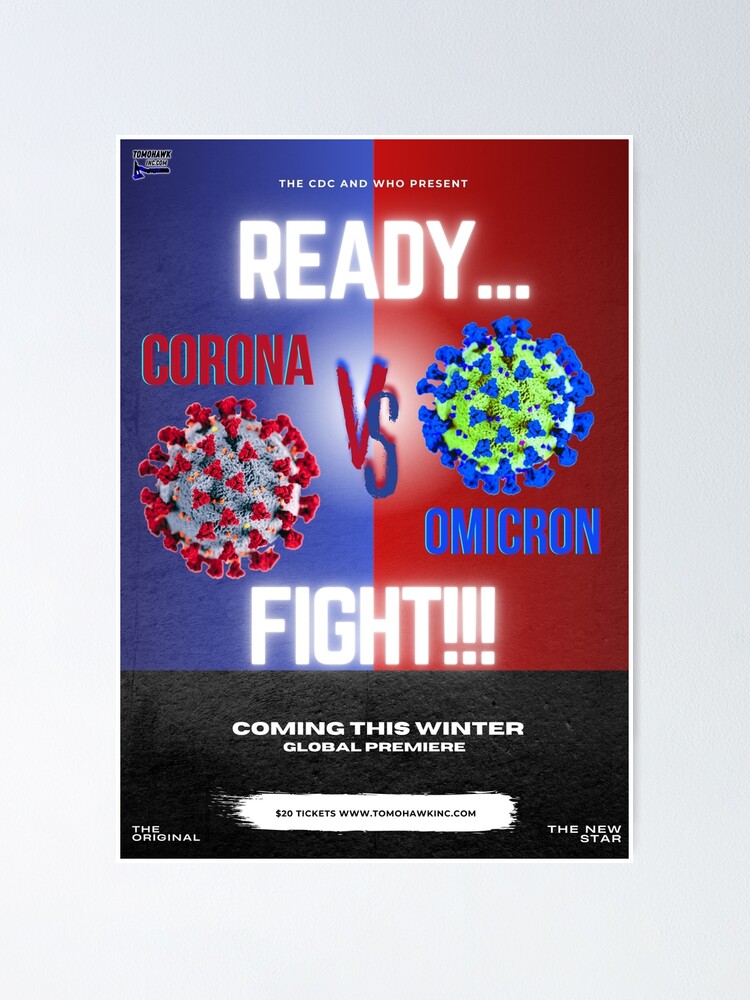 "Omicron vs. Corona Tomohok" Poster for Sale by TomohoK | Redbubble