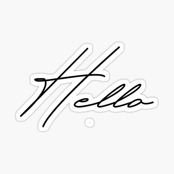 "Simple cursive Hello" Sticker for Sale by Noora444 | Redbubble