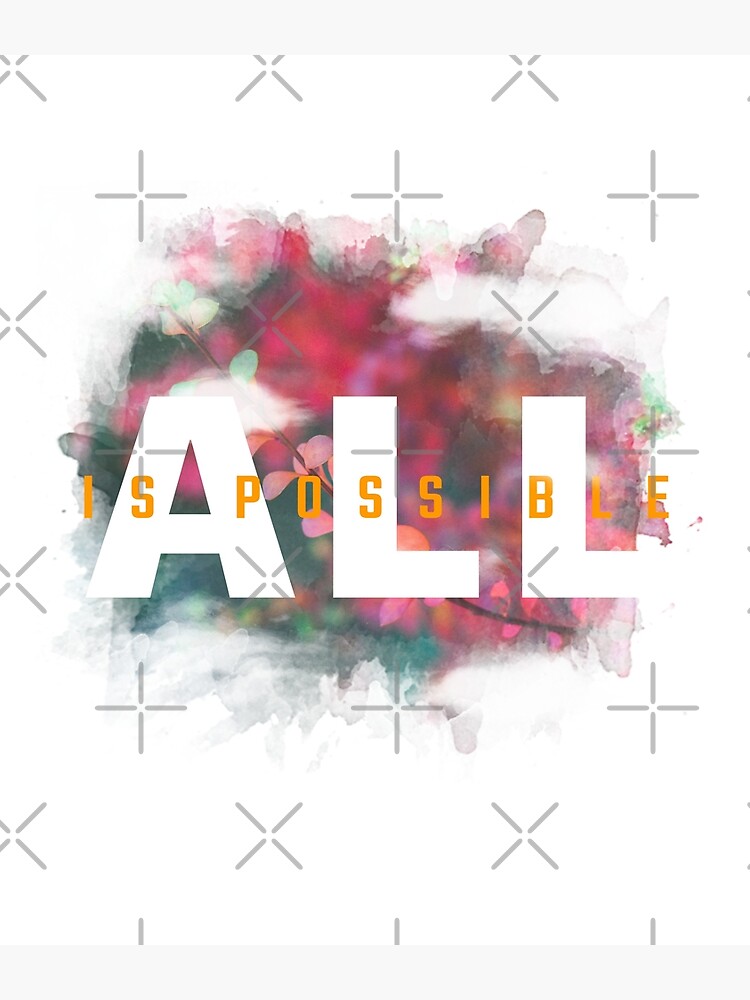 "All is Possible - Inspirational Quotes" Poster by DeevaValli | Redbubble