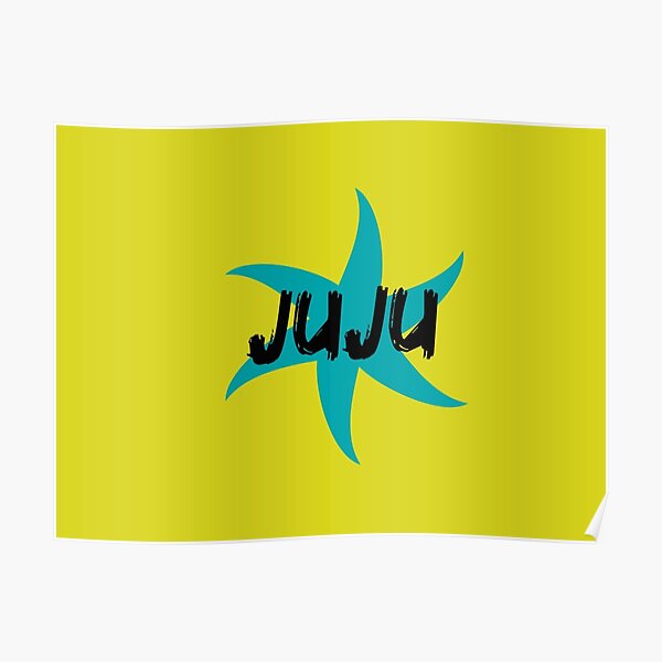 Posters sur le thème Juju | Redbubble