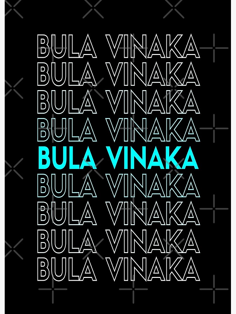 "Bula Vinaka" Poster for Sale by RKMR | Redbubble