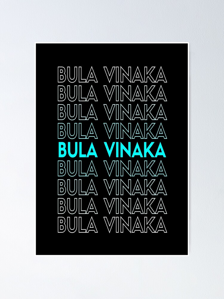 "Bula Vinaka" Poster for Sale by RKMR | Redbubble
