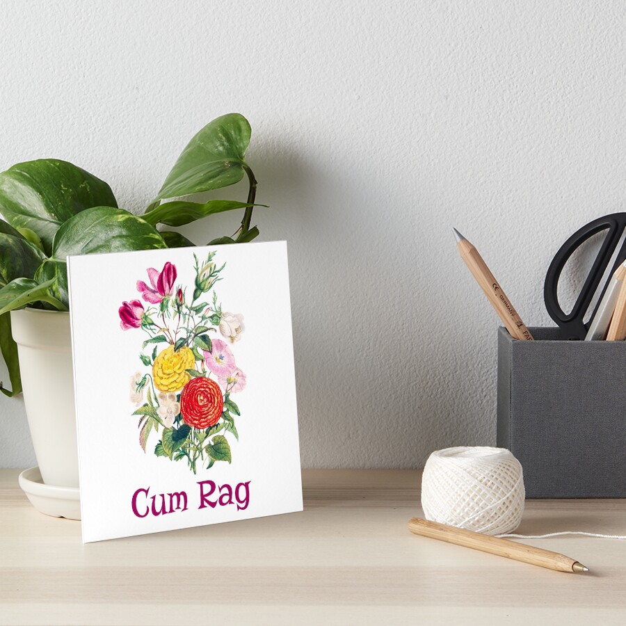 "Cum Rag (3)" Art Board Print for Sale by ArcherAshleyArt | Redbubble