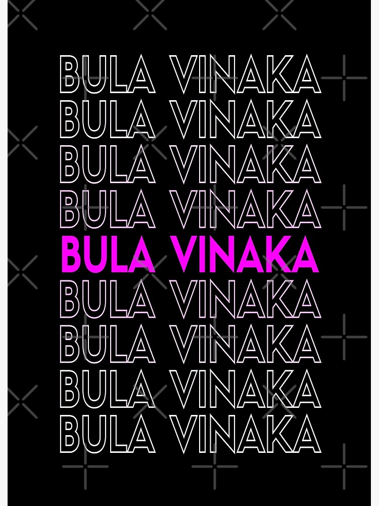 "Bula Vinaka" Poster for Sale by RKMR | Redbubble