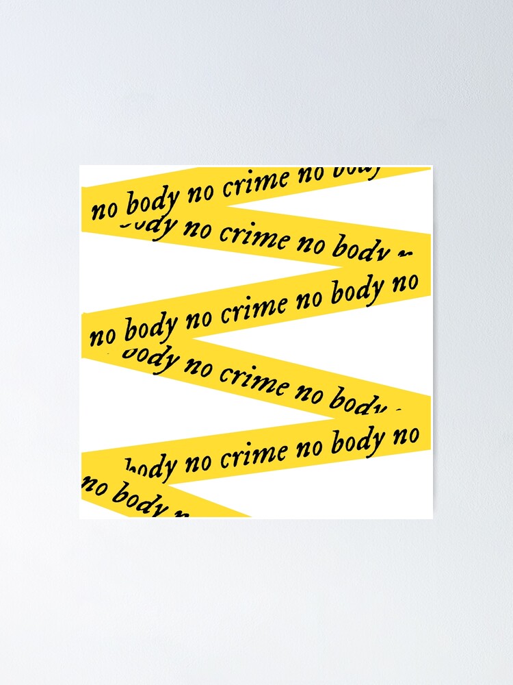 "Copy of no body, no crime caution tape design- lowercase folklore ...