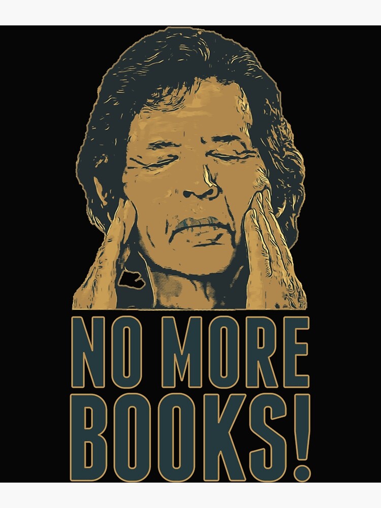 "Neil Breen - NO MORE BOOKS! " Poster for Sale by TheMerchandise2 ...