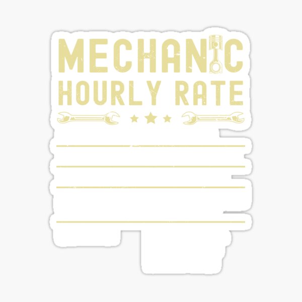 "Mechanic Hourly Rate Labor Rates Funny Vintage Graphic" Sticker by ...