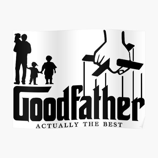"Good father. Actually the best" Poster for Sale by FashionHeritage ...