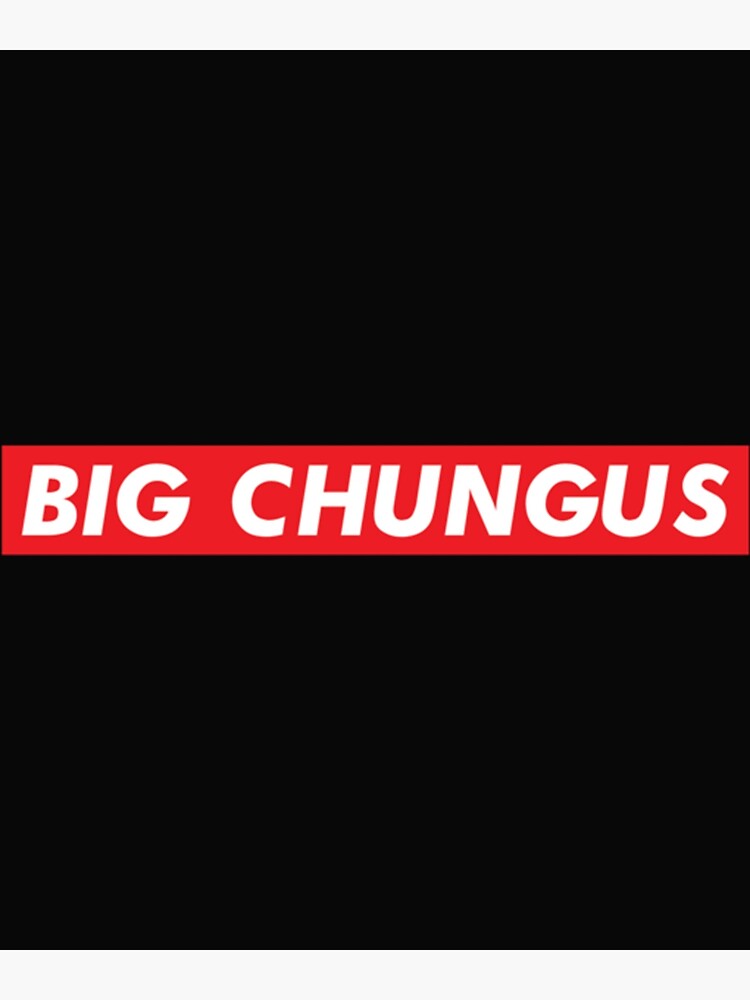 "Big Chungus " Poster for Sale by MrBeesArt | Redbubble