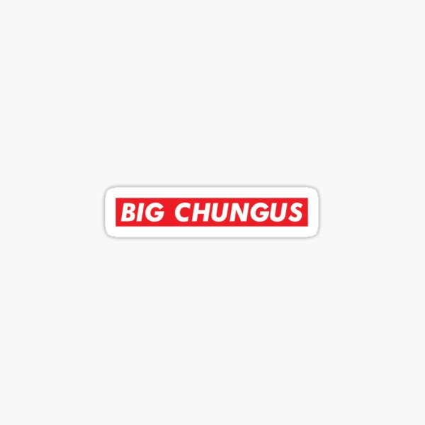 "Big Chungus " Sticker for Sale by MrBeesArt | Redbubble
