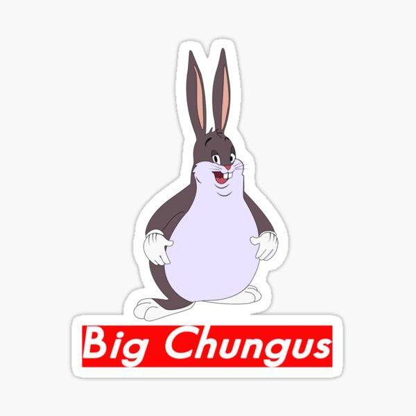 "Big Chungus Meme" Sticker for Sale by MrBeesArt | Redbubble