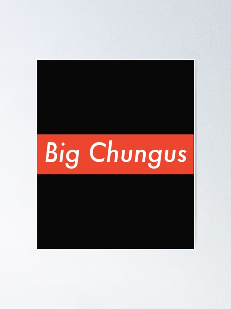 "BIG CHUNGUS RED BOX LOGO " Poster by MrBeesArt | Redbubble