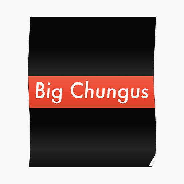 "BIG CHUNGUS RED BOX LOGO " Poster by MrBeesArt | Redbubble